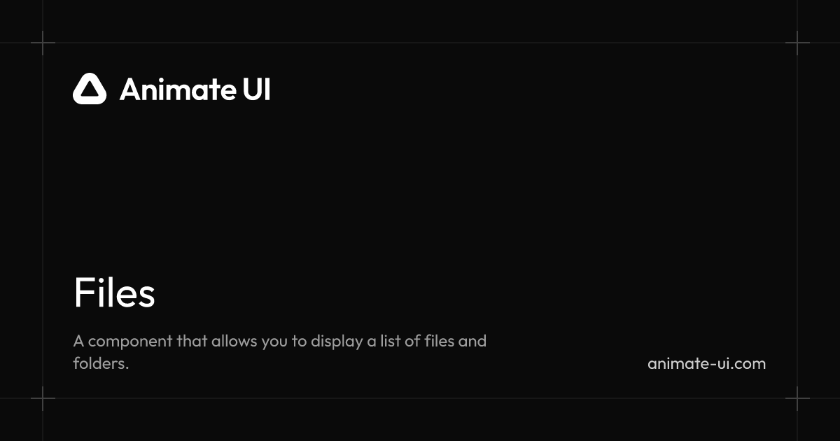 Files - Animate UI